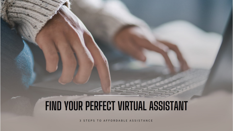 3 Steps to Finding the Perfect Affordable Virtual Assistant