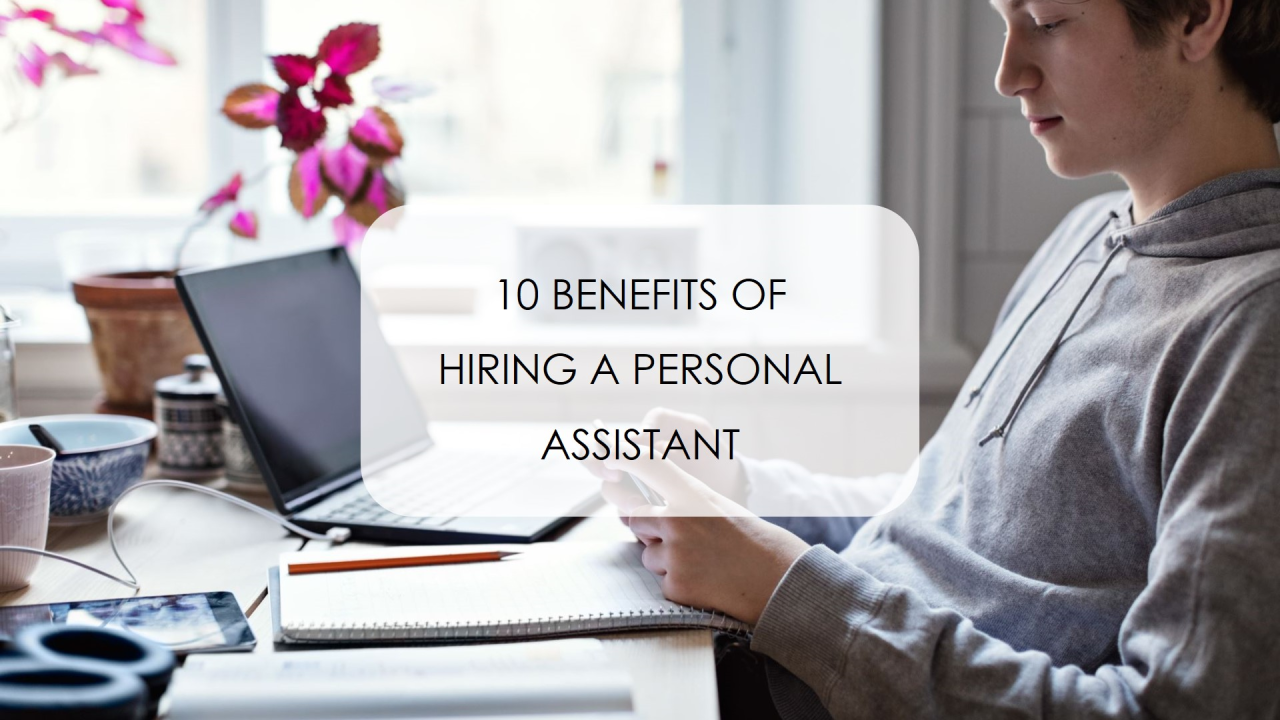 10 Benefits of Hiring a Personal Assistant for Your Business 🌟 - Abroad ...